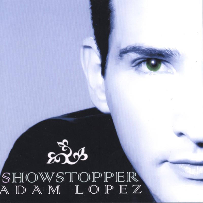 Showstopper_Adam Lopez_高音质在线试听_Showstopper歌词|歌曲下载_酷狗音乐