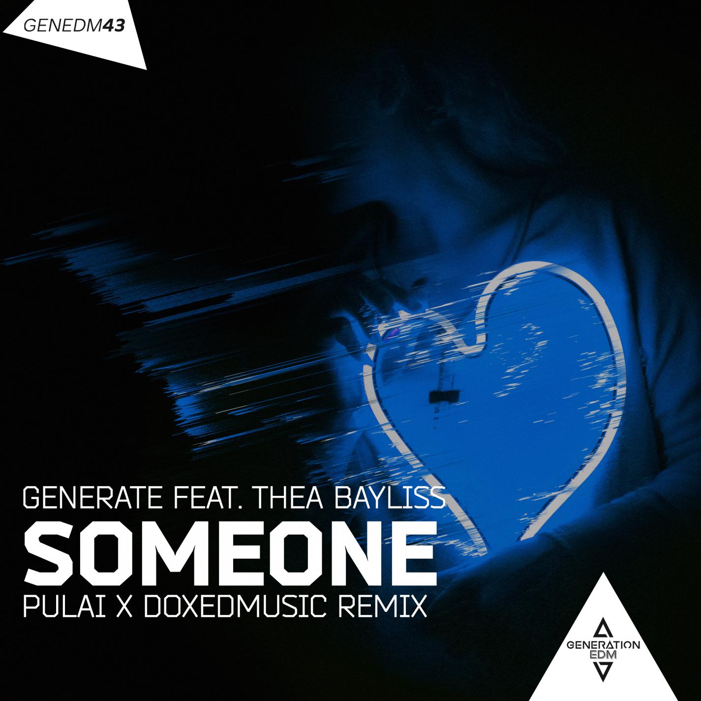 Someone_Thea Bayliss、Generate、PULAI、Doxed_高音质在线试听_Someone歌词|歌曲下载_酷狗音乐