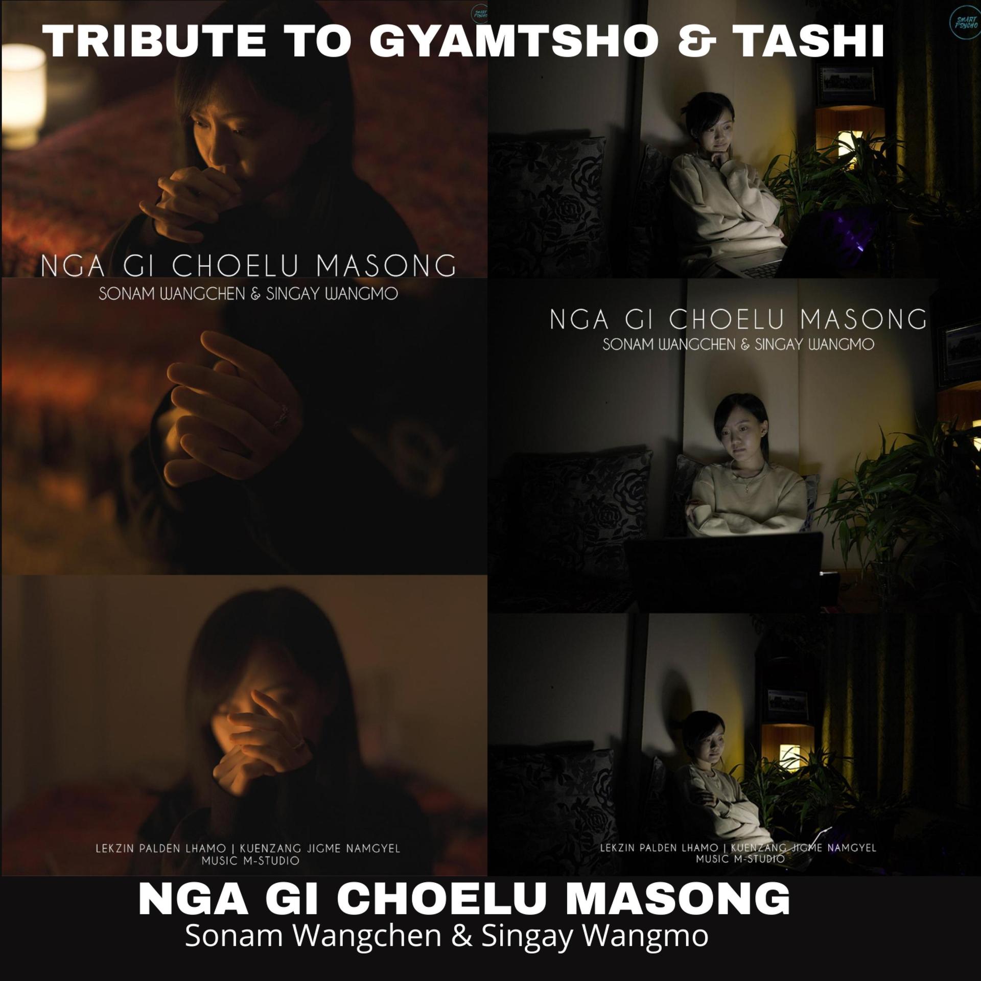 Nga gi choelu masong_Tribute to Gyamtsho and Tashi_高音质在线试听_Nga gi choelu masong歌词|歌曲下载_酷狗音乐