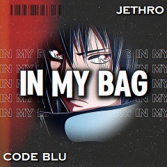 Jethro、Code Blu_In My Bag (feat. Code Blu) [Explicit]_专辑_乐库频道_酷狗网