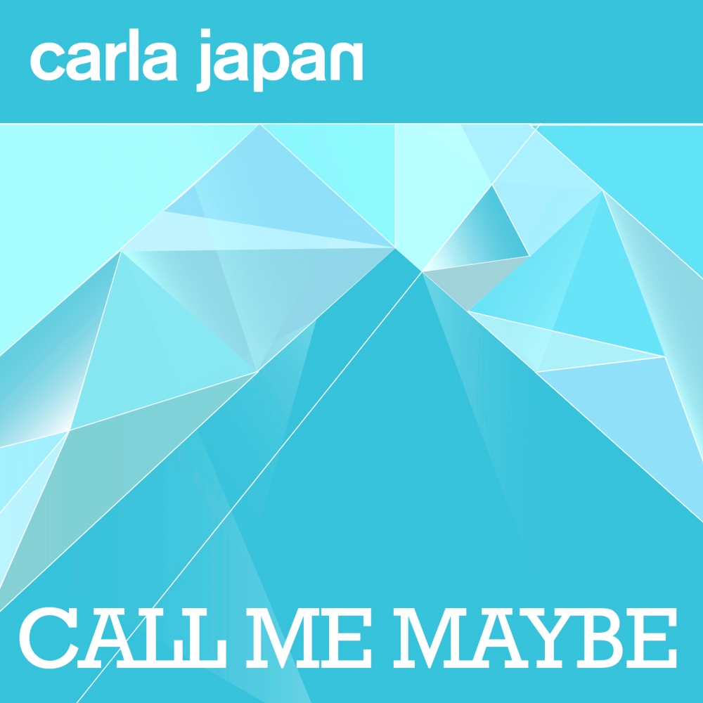 Call Me Maybe_Carla Japan_高音质在线试听_Call Me Maybe歌词|歌曲下载_酷狗音乐